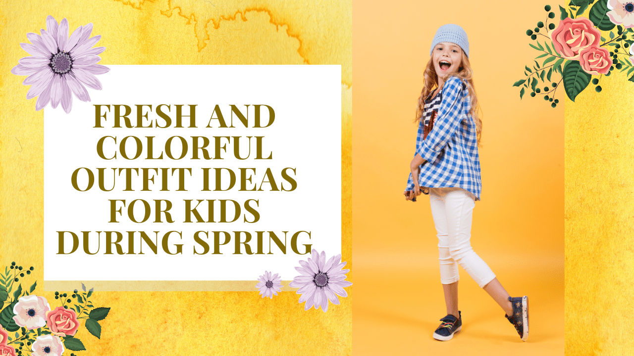 Fresh and Colorful Outfit Ideas for Kids During Spring – ModeMate