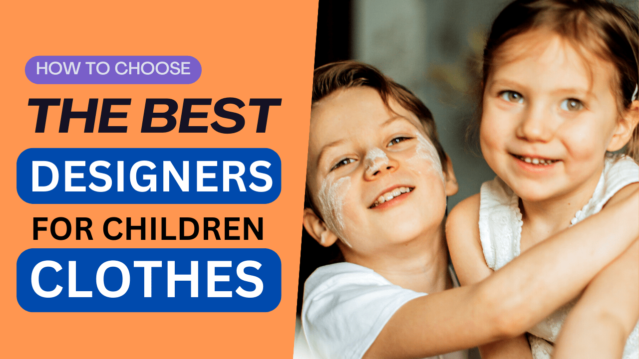 How to Choose Best Designer Brands for Children Clothes ? – ModeMate